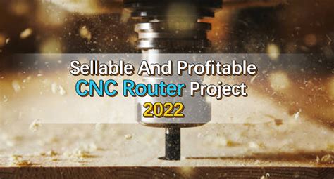 Sellable And Profitable Cnc Router Project 2022 Forsun