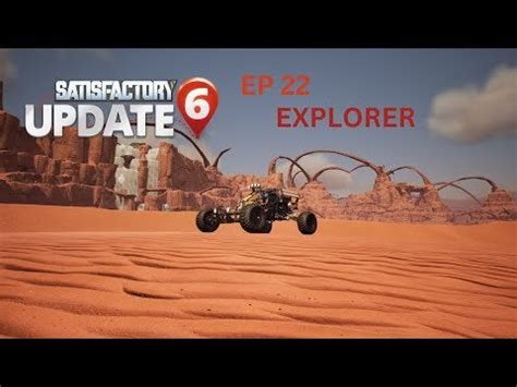 Satisfactory Update6 Ep22 Explorer Rsatisfactorygame
