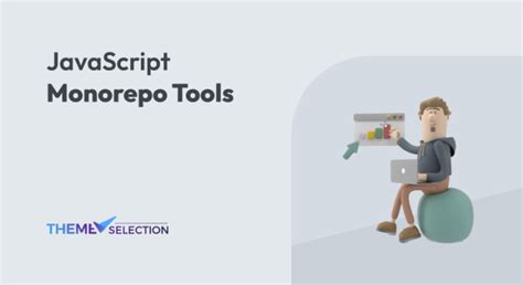 Super 7 JavaScript Monorepo Tools 2024 Of 2023 ThemeSelection