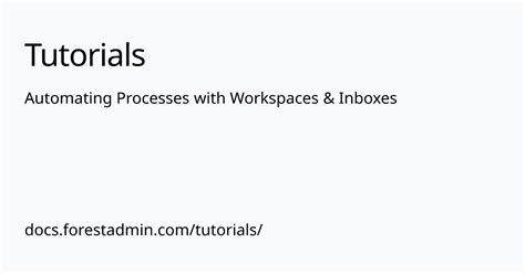 Automating Processes With Workspaces And Inboxes Tutorials
