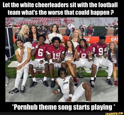 Let The White Cheerleaders Sit With The Foothall Team What S The Worse That Could Happen