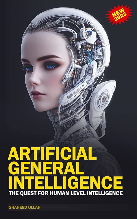 Artificial General Intelligence Agi The Quest For Human