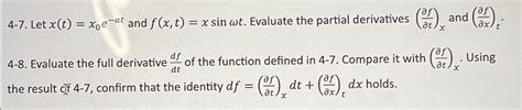 Solved 4 7 Let x t x0e at and f x t xsinωt Evaluate Chegg com