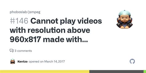 Cannot Play Videos With Resolution Above 960x817 Made With Gstreamer · Issue 146 · Phoboslab