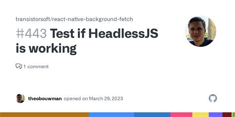 test if headlessjs is working · issue 443 · transistorsoft react native background fetch · github