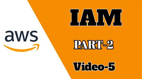 Aws Iam Aws Tutorial For Beginners Aws Training Youtube
