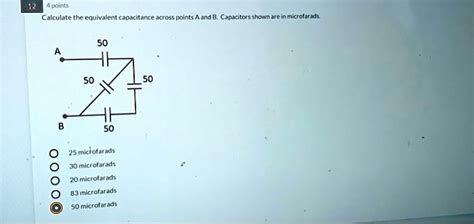 Solved Calculate The Equivalent Capacitance Across Points A And B Capacitors Shown Are In