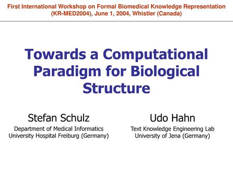 Towards A Computational Paradigm For Biological Structure Ppt Download