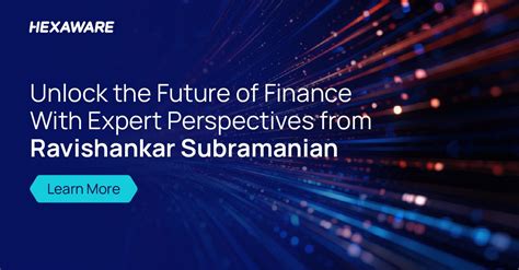 Learn About Technological Advancements In Finance With Ravishankar