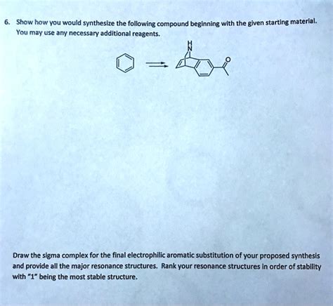 6 Show How You Would Synthesize The Following Compound Beginning With The Given Starting