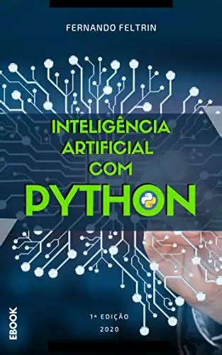Inteligência Artificial Com Python Fernando Feltrin Redes Neurais