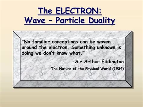 Ppt The Electron Wave Particle Duality Powerpoint Presentation