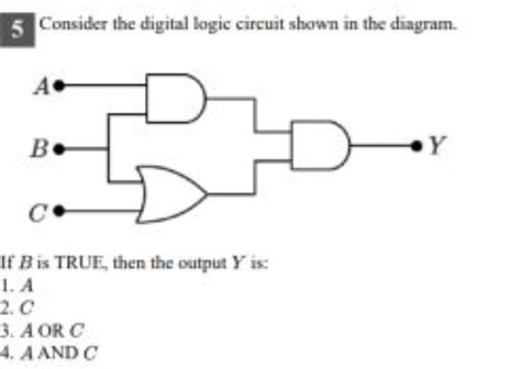 5 consider the digital logic circuit shown in the diagram if b is true