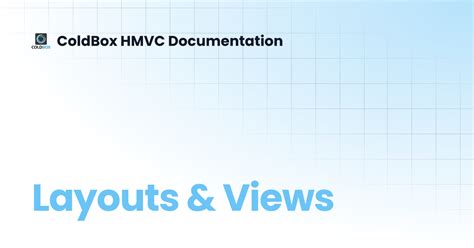 Layouts And Views Coldbox Hmvc Documentation