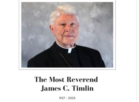 Bishop James C Timlin Passes Away At The Age Of 95 Newsbreak