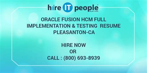 Oracle Fusion Hcm Full Implementation And Testing Resume Pleasanton Ca Hire It People We Get
