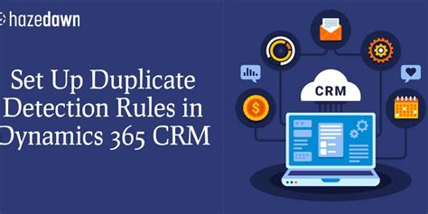 How To Set Up Duplicate Detection Rules In Dynamics 365 Crm A Step By