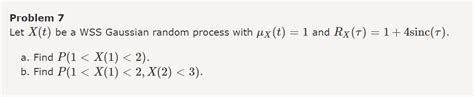 solved problem 7 let x t be a wss gaussian random process