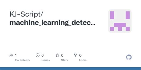 Github Kj Scriptmachinelearningdetection