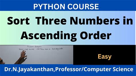 Python Program To Read Three Numbers And Print Them In Ascending Order Youtube