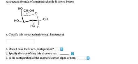 Solved A Structural Formula Of A Monosaccharide Is Shown Below Ho