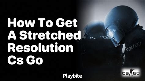 How To Get A Stretched Resolution In Csgo Playbite
