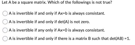 Solved Let A Be A Square Matrix Which Of The Followings Is
