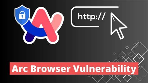 Critical Arc Browser Vulnerability Let Attackers Execute Remote Code Cybercureme Cyber