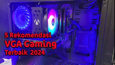 Rekomendasi VGA Gaming Terbaik Paling Murah