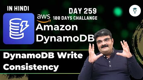Day 259 What Is Dynamodb Write Consistency Aws Tutorial