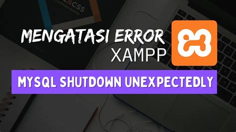 MUDAH MENGATASI ERROR MYSQL SHUTDOWN UNEXPECTEDLY Webdevelopment YouTube