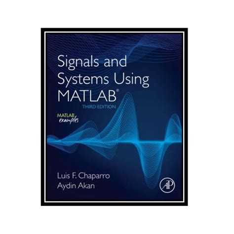 قیمت و خرید کتاب signals and systems using matlab اثر luis f chaparro