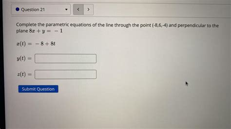 Solved Question Complete The Parametric Equations Of Chegg