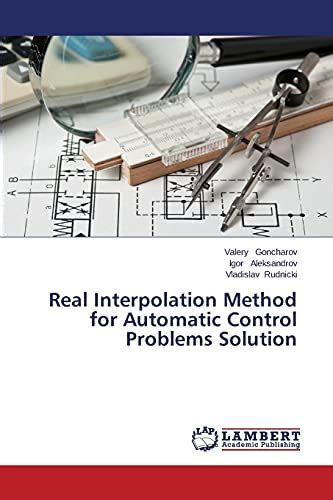 Real Interpolation Method For Automatic Control Problems Solution
