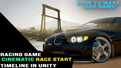 Racing Game Cinematic Race Start Timeline In Unity Tespro Gamedev