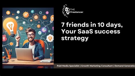 7 friends in 10 days your saas success strategy