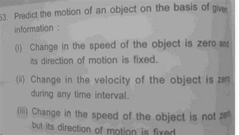 [answered] 53 predict the motion of an object on the basis of given