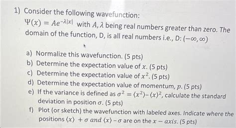 Solved 1 Consider The Following Wavefunction Ψxae−λ∣x∣