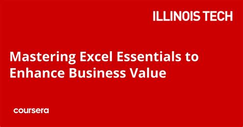 Mastering Excel Essentials To Enhance Business Value Coursera
