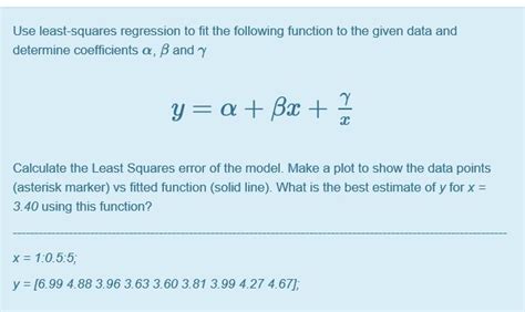 Solved Use Least Squaures Regression To Fit The Following Chegg Com