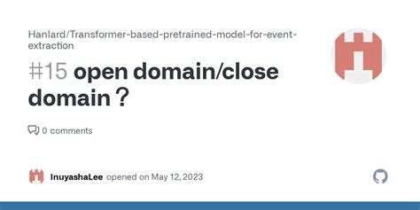 open domain close domain？ · issue 15 · hanlard transformer based pretrained model for event