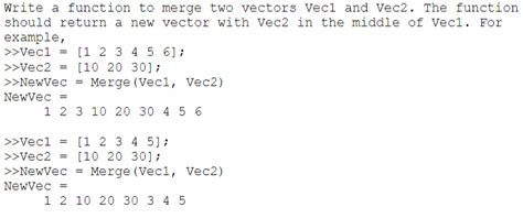Solved Write A Function To Merge Two Vectors Vecl And Vec2