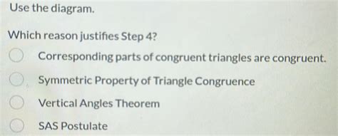 Use The Diagram Which Reason Justifes Step 4 Corresponding Parts Of