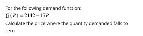 Solved For The Following Demand Chegg