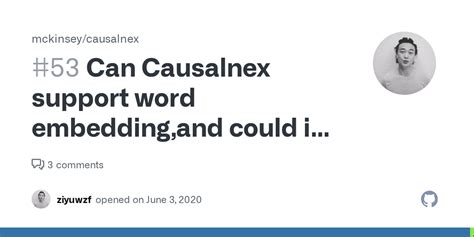 can causalnex support word embedding and could it be useful · issue 53 · mckinsey causalnex