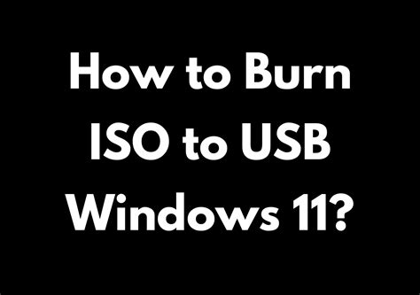 Bisakah Saya Membakar Iso Ke Usb Windows 11 Tentu [panduan Lengkap]