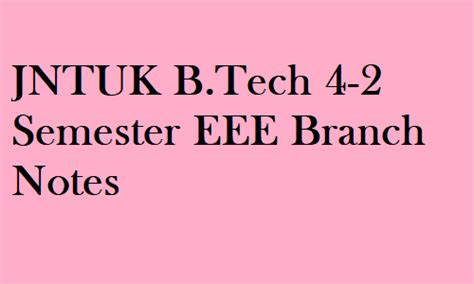 Jntuk Btech 4 2 Semester Eee Branch Notes 2020