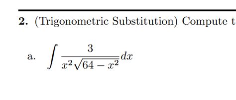 Solved 2 Trigonometric Substitution Compute A