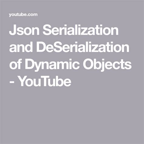 json serialization and deserialization of dynamic objects youtube dynamic unity objects