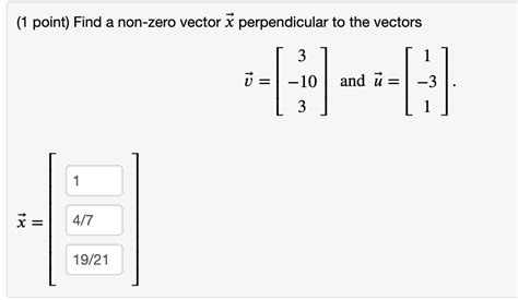 SOLVED Point Find A Non Zero Vector X Perpendicular To The Vectors U And U X